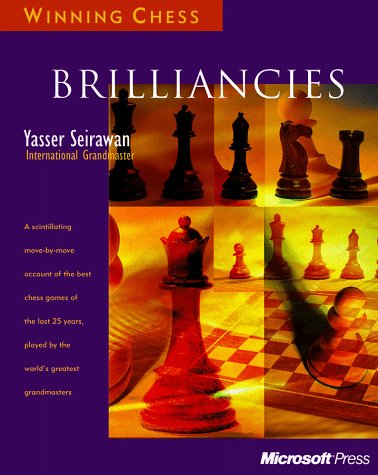 Amazon.com: Brilliancies (Winning Chess): 9780735606067: Yasser Seirawan: Books