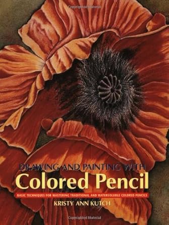 Drawing And Painting With Colored Pencil: Basic Techniques For ...