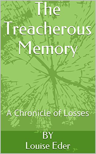 Amazon.com: The Treacherous Memory: A Chronicle of Losses eBook : Eder ...