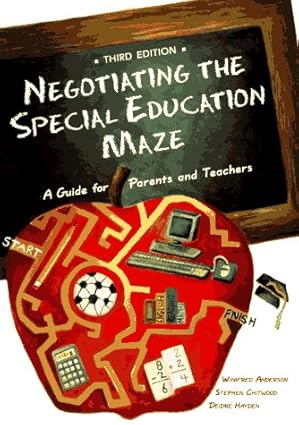 Negotiating the Special Education Maze: A Guide for Parents & Teachers ...