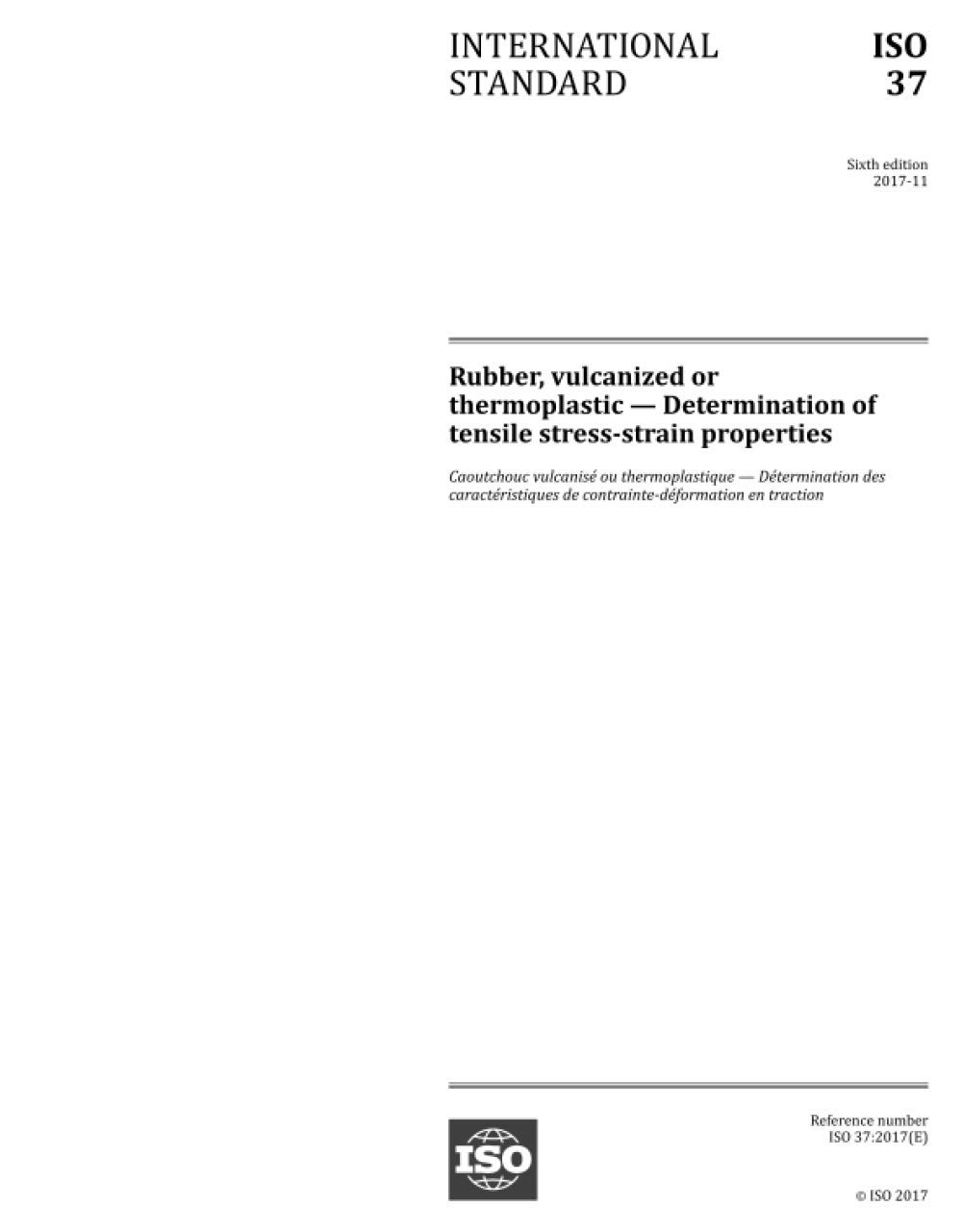 ISO 37:2017, Sixth Edition: Rubber, vulcanized or thermoplastic ...