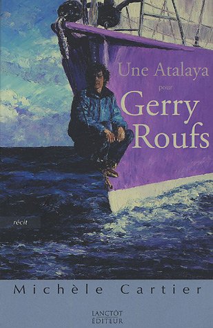 Amazon.com: UNE ATALAYA POUR GERRY ROUFS: 9782894852941: CARTIER ...