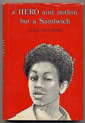 A Hero Ain't Nothin' But a Sandwich: Childress, Alice: 9780698202788 ...