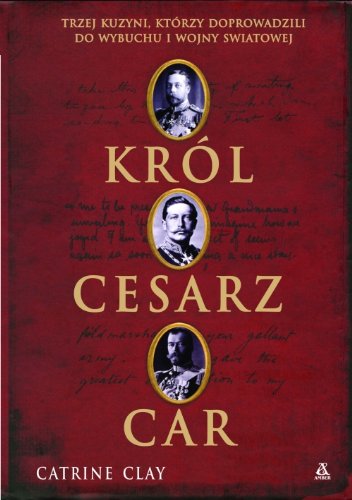 Krol cesarz car (TAJEMNICE HISTORII) : Clay, Catrine: Amazon.de: Books
