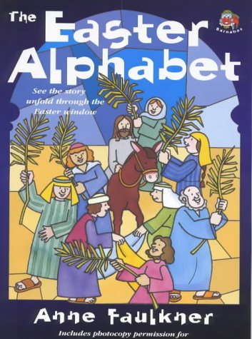 The Easter Alphabet: Anne Faulkner: 9781841010335: Amazon.com: Books