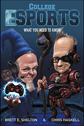 College eSports: What You Need to Know - Kindle edition by Shelton ...