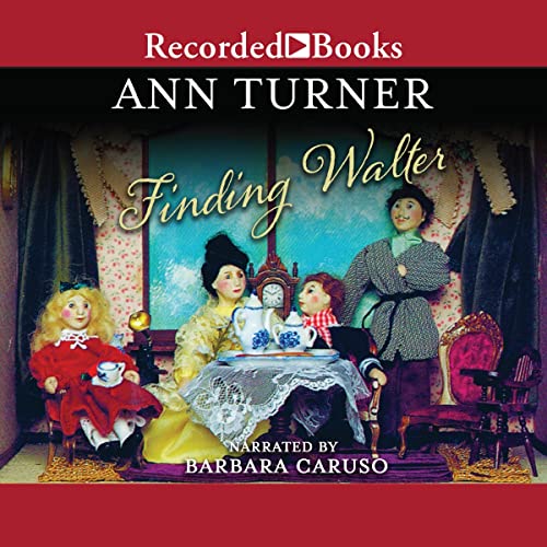 Finding Walter (Audio Download): Ann Turner, Barbara Caruso, Recorded ...