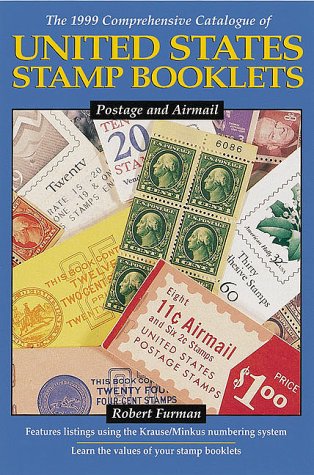 The 1999 Comprehensive Catalogue of United States Stamp Booklets ...