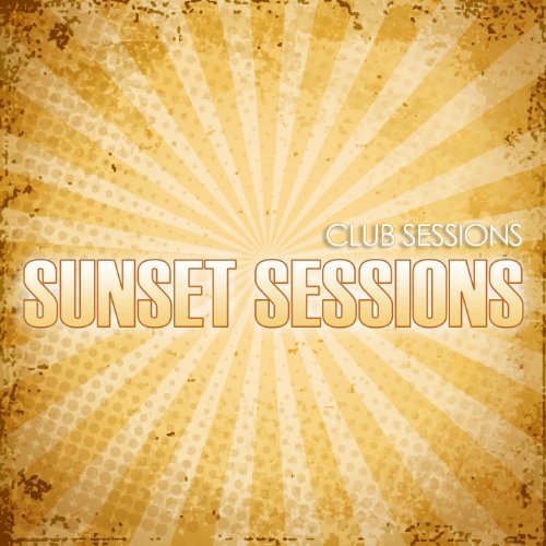Amazon.com: Club Sessions Sunset Sessions : VARIOUS ARTISTS: Digital Music