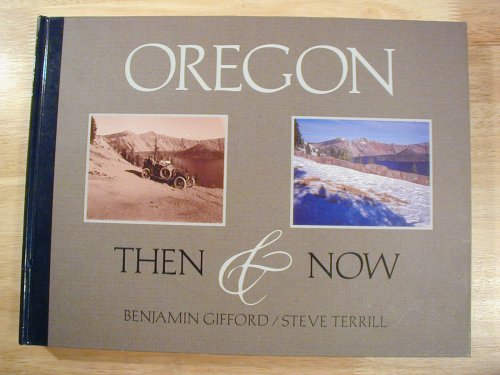 OREGON THEN & NOW [HISTORICAL VERSUS CONTEMPORARY LANDSCAPE PHOTOGRAPHY ...