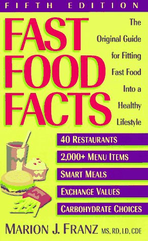 Fast Food Facts: The Original Guide for Fitting Fast Food into a ...