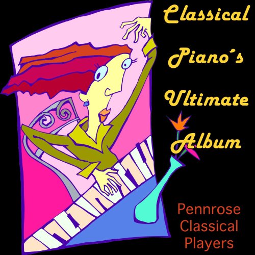 Amazon.com: Classical Piano's Ultimate Album : Pennrose Classical ...