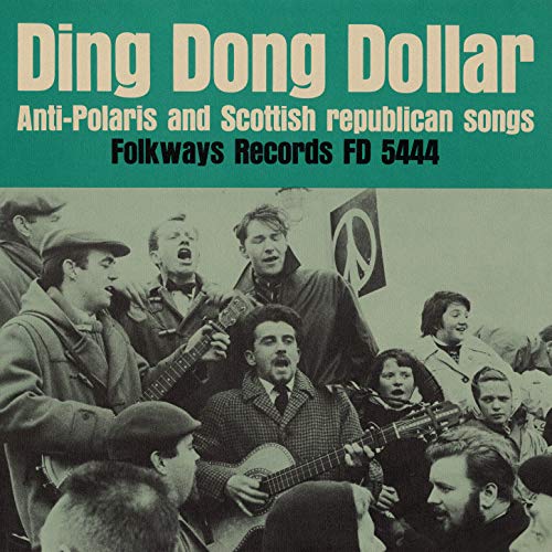 Ding Dong Dollar: Anti-Polaris and Scottish Republican Songs by The ...