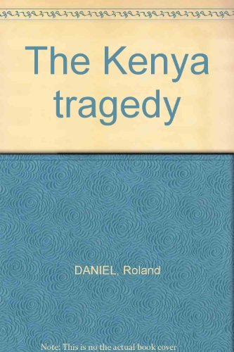 The Kenya tragedy: Roland Daniel: Amazon.com: Books