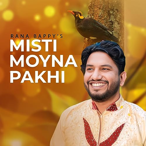 Play Misti Moyna Pakhi by Rana Bappy on Amazon Music