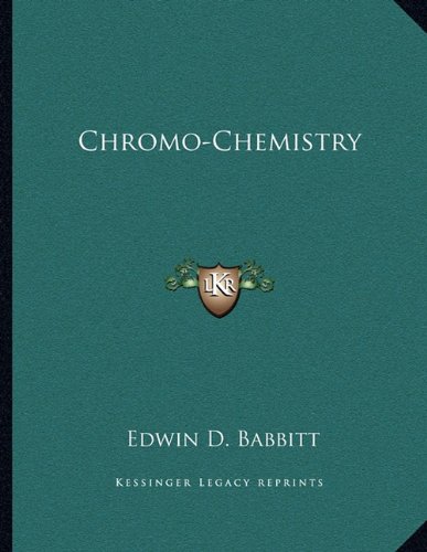 Chromo-Chemistry : Babbitt, Edwin D: Amazon.co.uk: Books