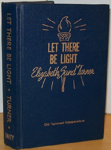 Let There Be Light: Turner, Elizabeth Sand: Amazon.com: Books