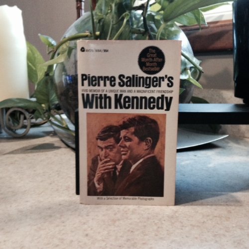 With Kennedy: Salinger, Pierre: Amazon.com: Books