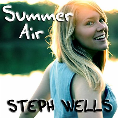 Play Summer Air by Steph Wells on Amazon Music