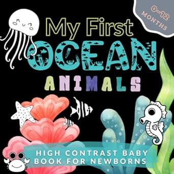 My First Ocean Animals High Contrast Baby Book For Newborns: Black and ...