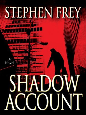Shadow Account: Stephen Frey: 9780786263806: Amazon.com: Books