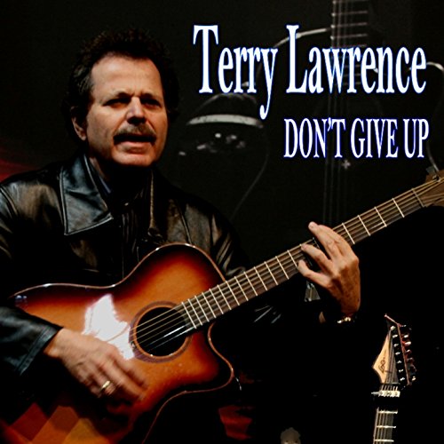 Play Don't Give Up by Terry Lawrence on Amazon Music