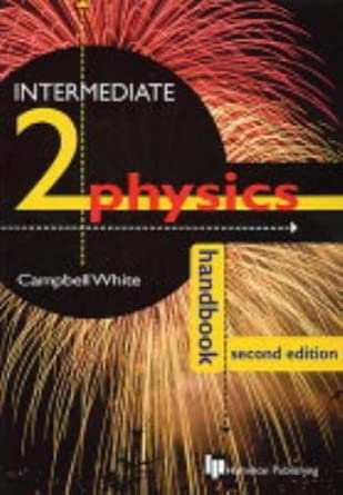 Intermediate 2 Physics handbook: Amazon.co.uk: White, Campbell ...