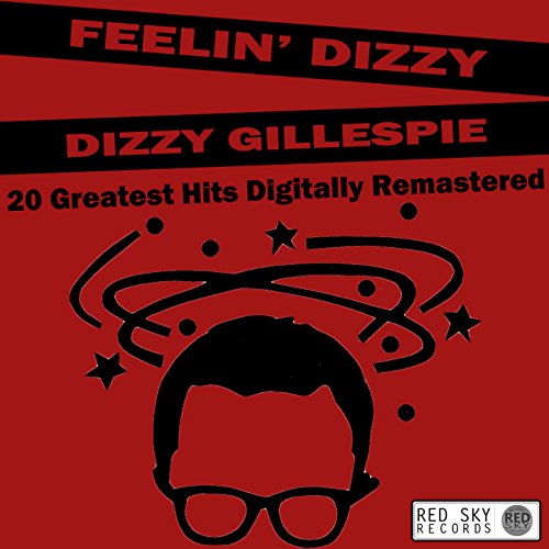 Woody'n You (Digitally Remastered) song by Dizzy Gillespie from Feelin ...