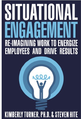 Amazon.com: Situational Engagement: Re-Imagining Work to Energize ...