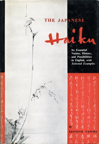 Japanese Haiku, The: Its Essential Nature, History, and Possibilities ...