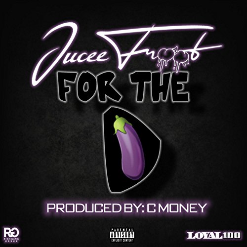 For the D [Explicit] by Jucee Froot on Amazon Music - Amazon.com