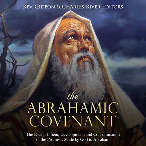 Amazon.co.jp: The Abrahamic Covenant: The Establishment, Development, and Consummation of the ...