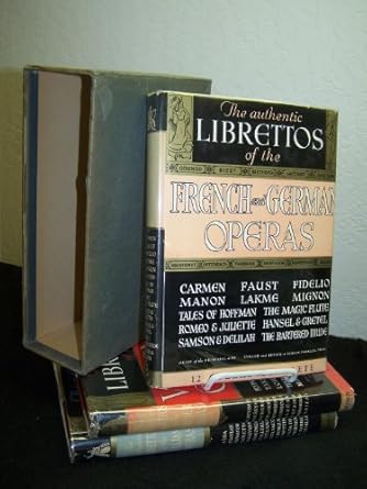 The Authentic Librettos of the French & German Operas, Wagner Operas ...