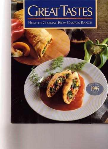Great Tastes: Healthy Cooking from Canyon Ranch: Canyon Ranch ...