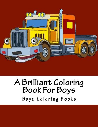 A Brilliant Coloring Book For Boys: Truck Coloring Book for Kids ...
