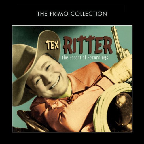 The Essential Recordings by Tex Ritter on Amazon Music - Amazon.co.uk