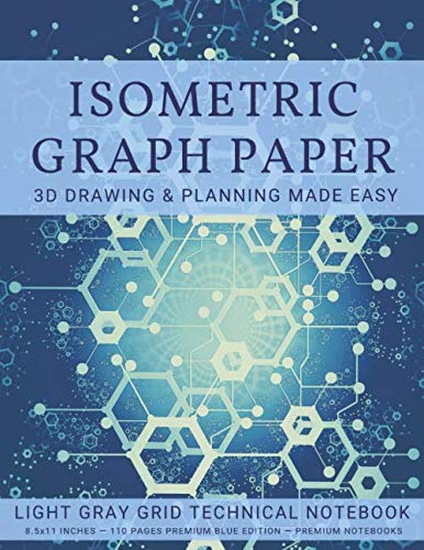 Isometric Graph Paper, 3D Drawing & Planning Made Easy: Light Gray Grid ...
