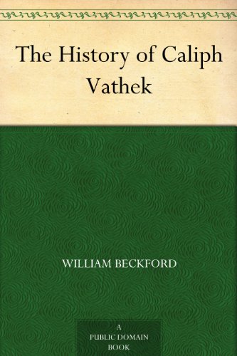 Amazon.com: The History of Caliph Vathek eBook : Beckford, William ...