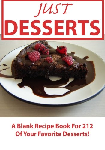 Amazon.com: Just Desserts: A Blank Recipe Book For 212 Of Your Favorite ...