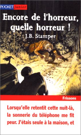 Encore de l'horreur, quelle horreur !: Stamper, J-B: 9782266095402 ...