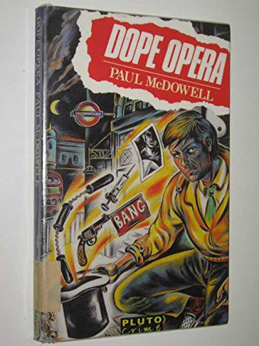 Dope Opera: McDowell, Paul: 9780745301198: Amazon.com: Books
