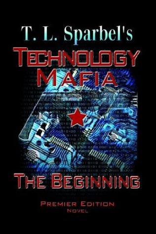 Amazon.com: Technology Mafia the Beginning: 9781410738448: Sparbel, T ...