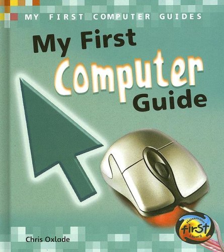Amazon.com: My First Computer Guide (Heinemann First Library: My First ...