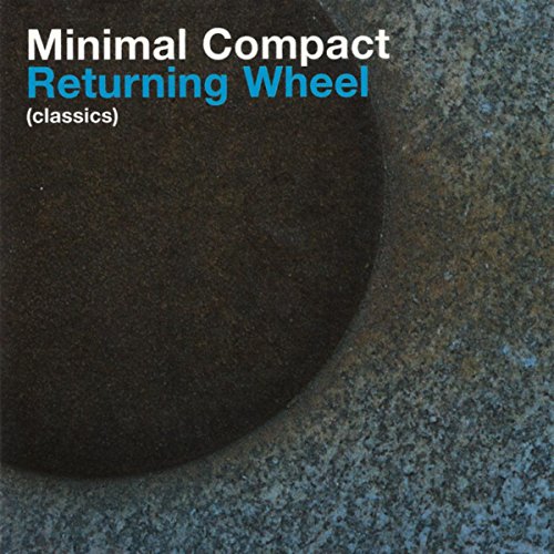 Amazon.com: Returning Wheel : Minimal Compact: Digital Music