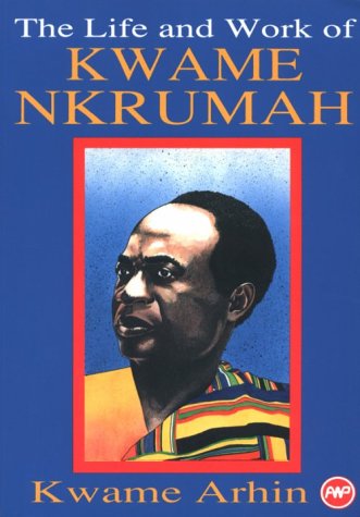 Amazon.com: The Life and Work of Kwame Nkrumah: 9780865433960: Kwame ...