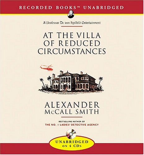 At the Villa of Reduced Circumstances: McCall Smith, Alexander, Hecht ...