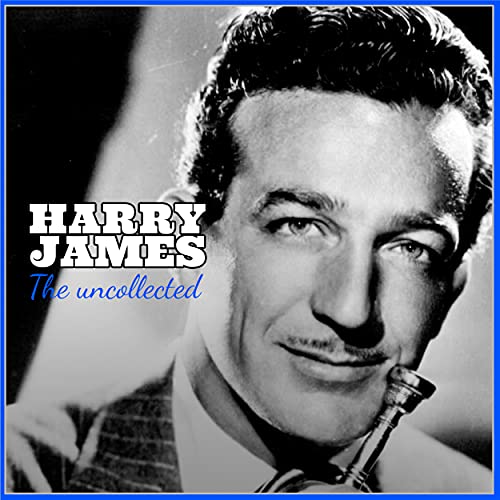 Amazon.com: Harry James: The Uncollected : Harry James: Digital Music