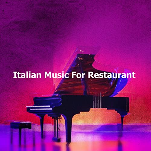 Amazon MusicでItalian Restaurant Music AcademyのItalian Music For ...