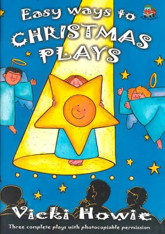 Easy Ways to Christmas Plays: Howie, Vicki, Laver, Sarah: 9781841010175 ...