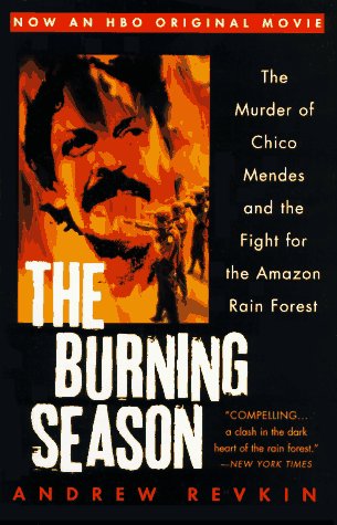 The Burning Season (Movie Tie-In): Revkin, Andrew: 9780452274051 ...